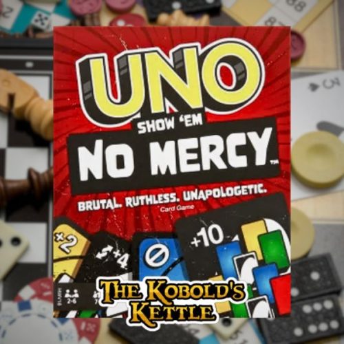 Uno No Mercy - The Kobolds Kettle
